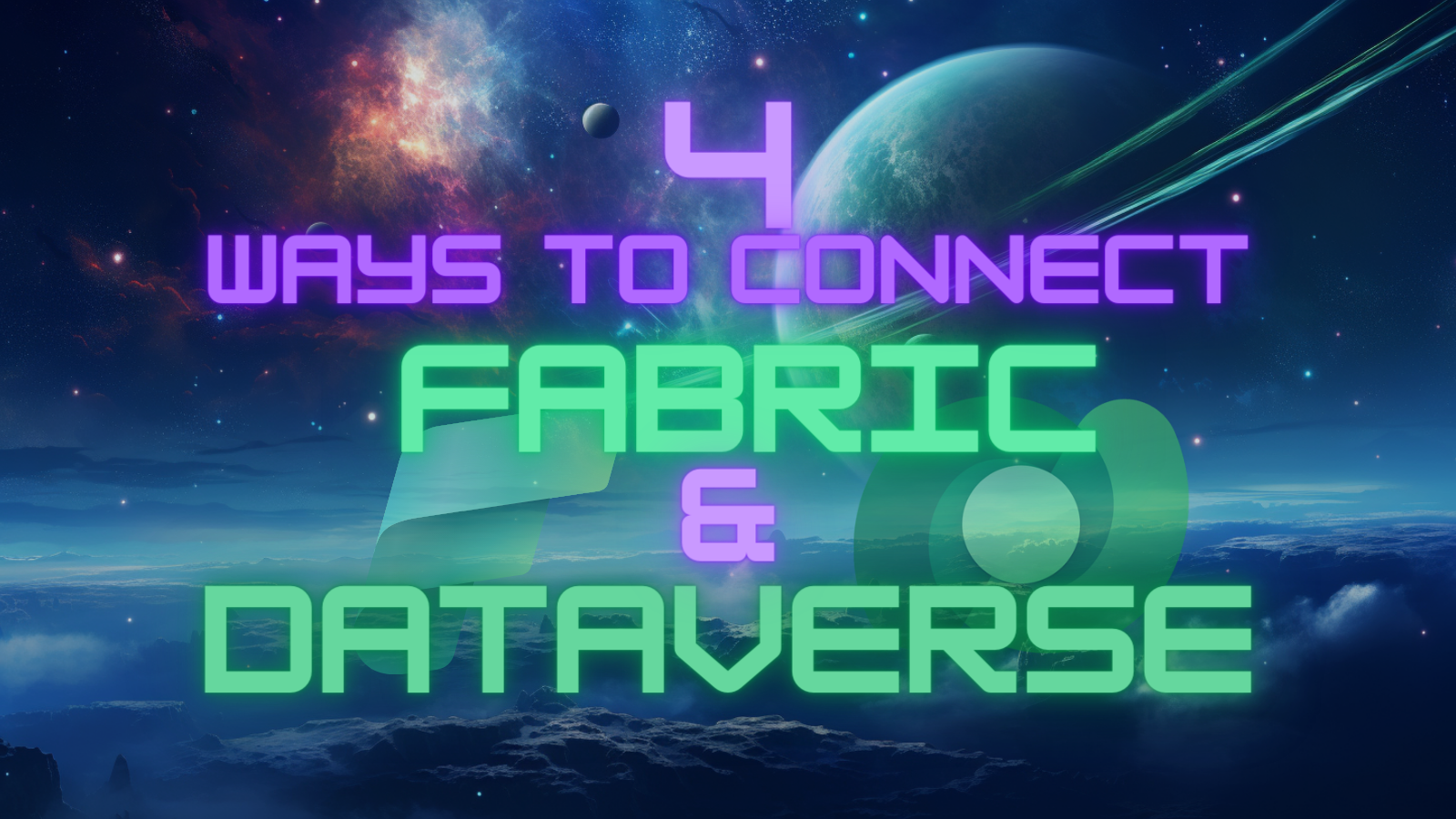4 Ways To Connect Microsoft Fabric And Dataverse